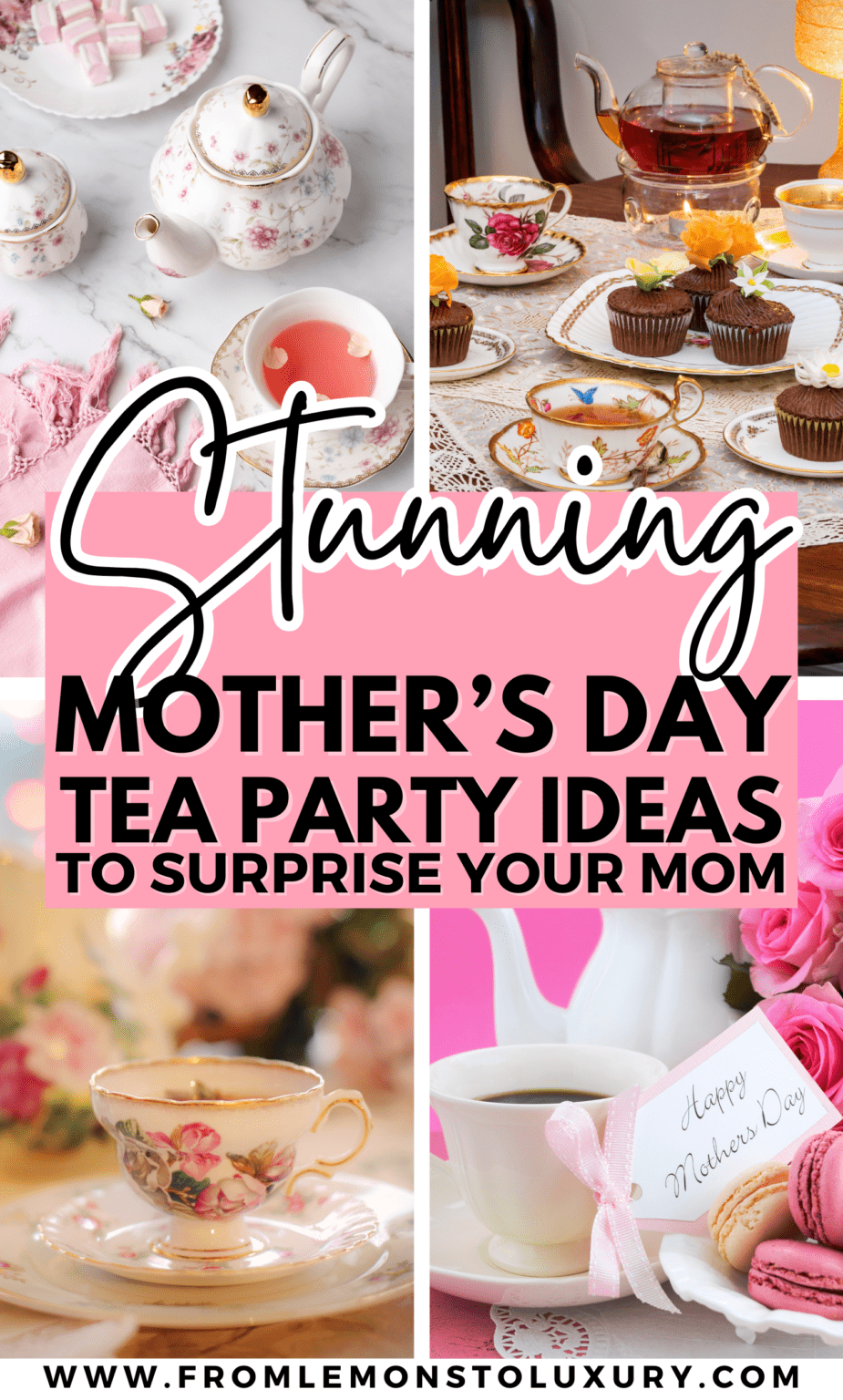 16+ Stunning Mother's Day Tea Party Ideas - From Lemons To Luxury