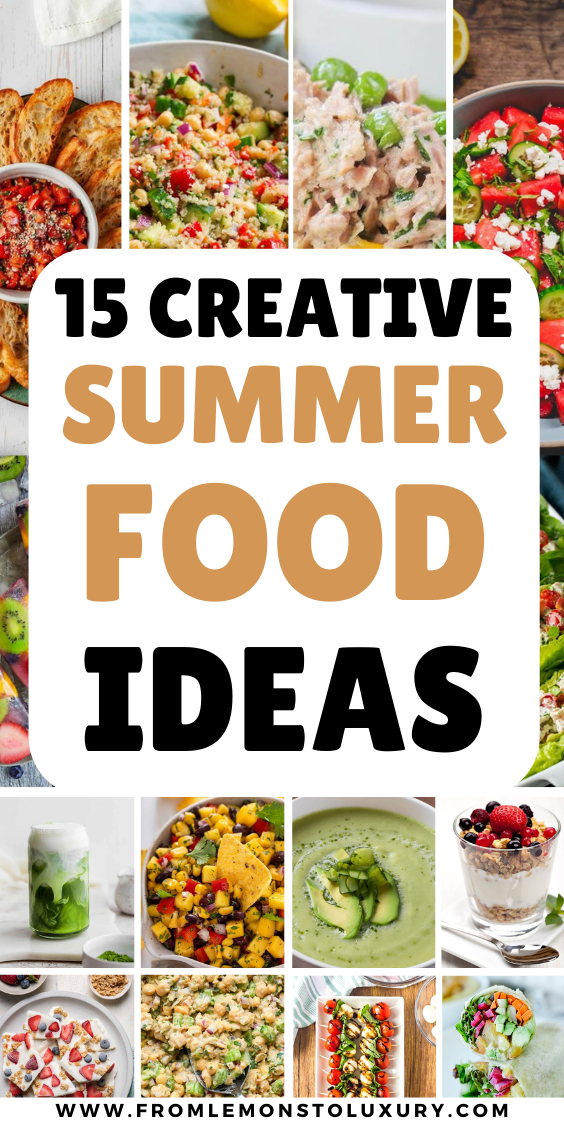 15+ Cheap and Easy Summer Food Ideas To Make – From Lemons To Luxury