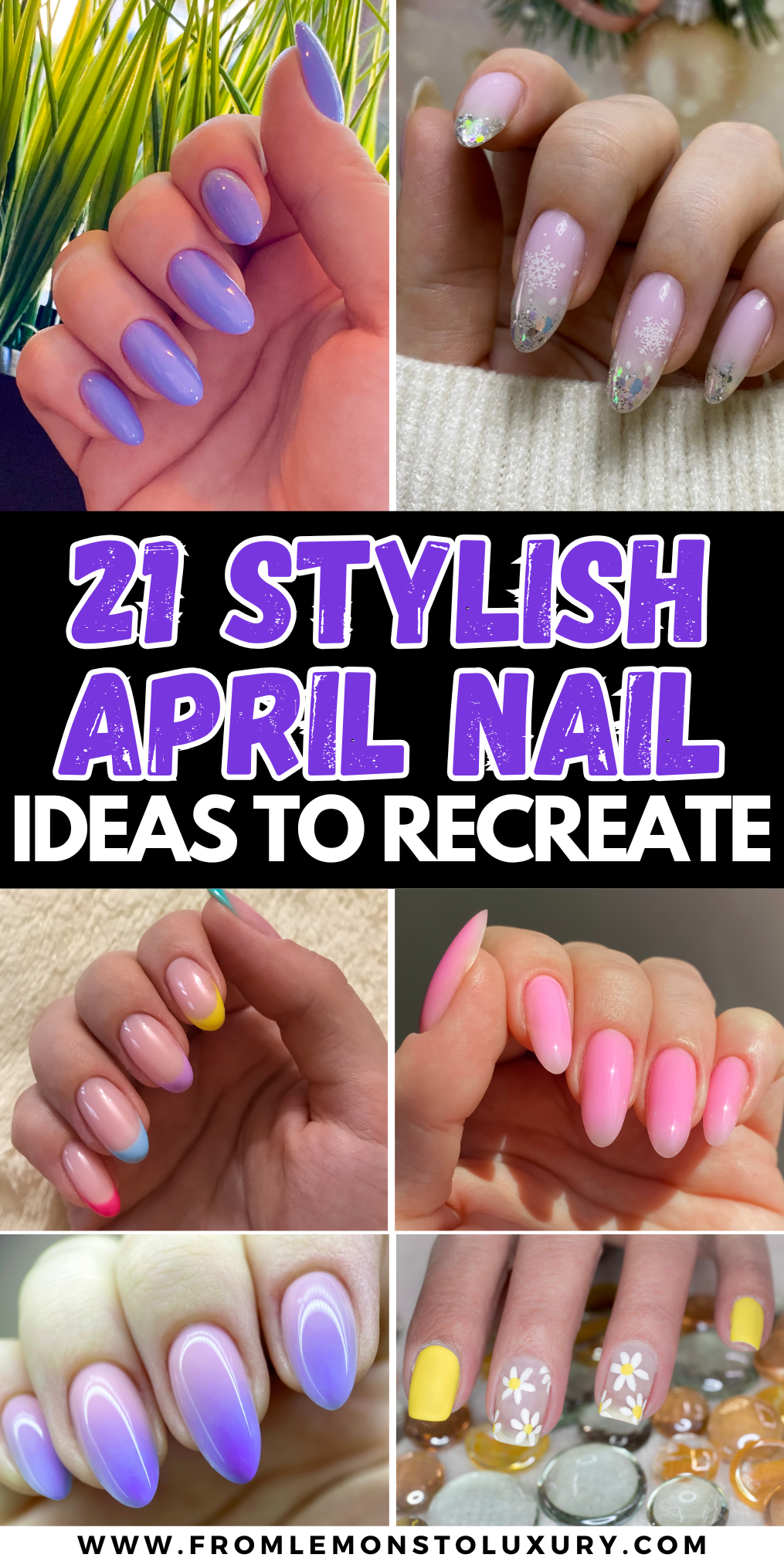 21+ Most Stunning April Nail Ideas You Must Copy - From Lemons To Luxury