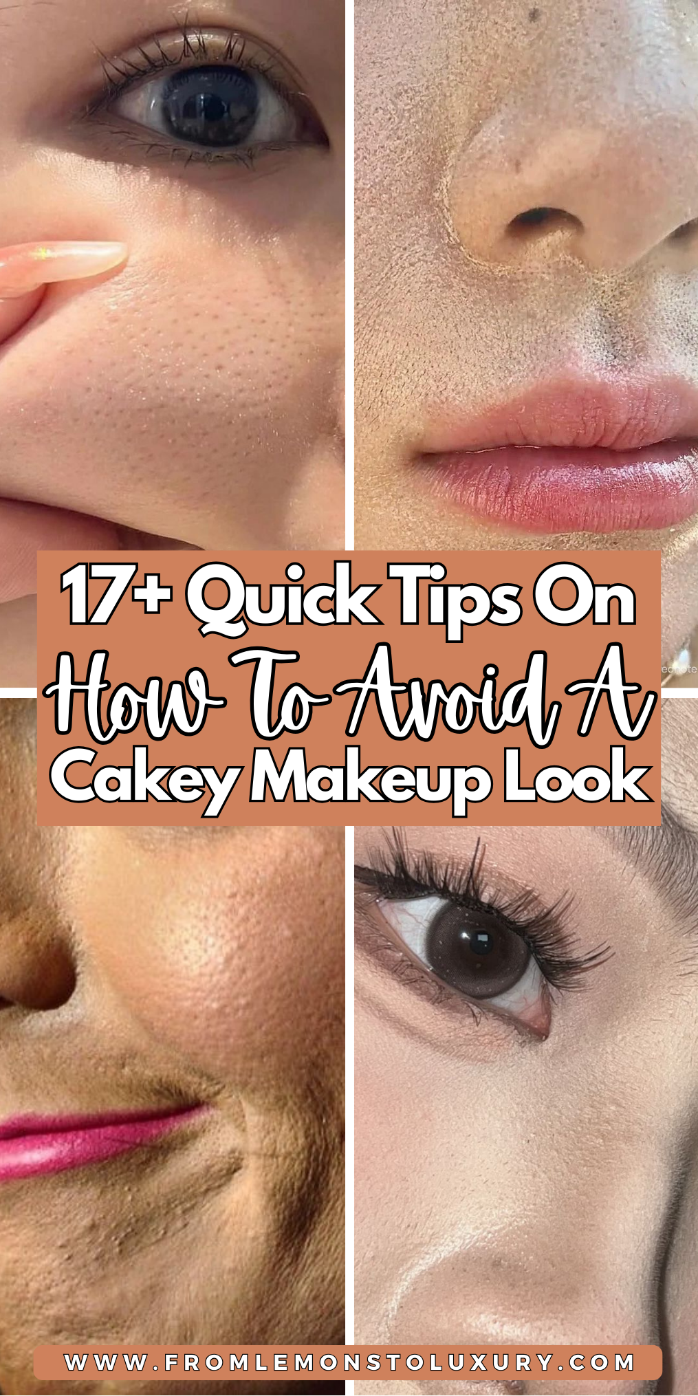 17+ Quick Tips On How To Avoid A Cakey Makeup Look - From Lemons To Luxury