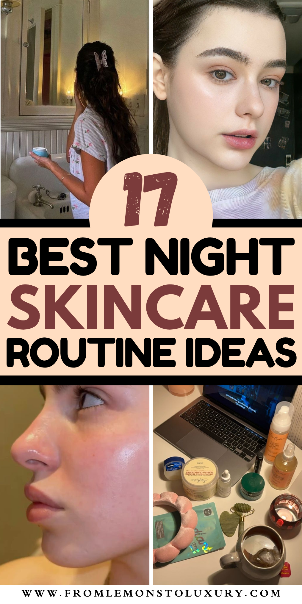 17+ Best Night Routine Skincare For Healthy And Glowing Skin - From ...